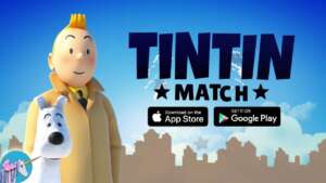 Tintin Match Brings The Adventures of Tintin To A Fun Mobile Adventure ...