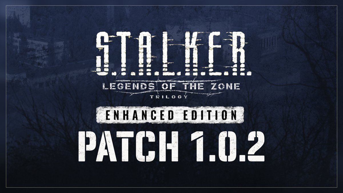 S.T.A.L.K.E.R. Legends of the Zone Trilogy Enhanced Edition Gets Patch 1.0.2 | Happy Gamer